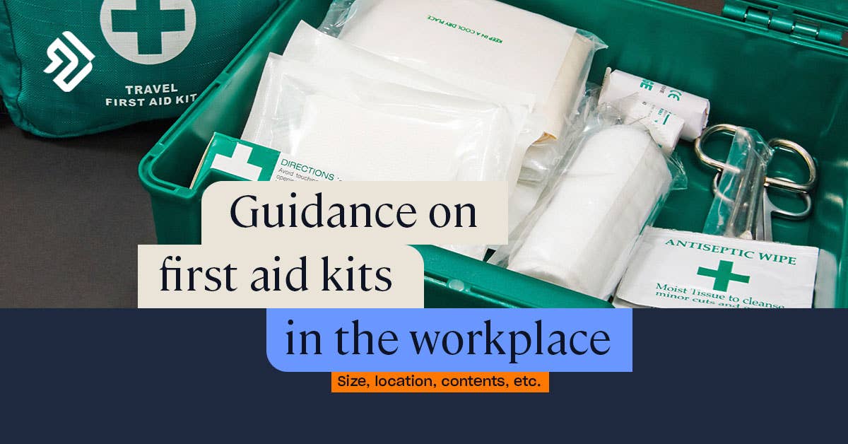 First Aid Kit Guidance: What Does My Workplace Need?
