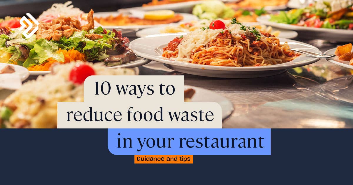 Restaurant Food Waste | 10 Ways to Reduce Your Waste