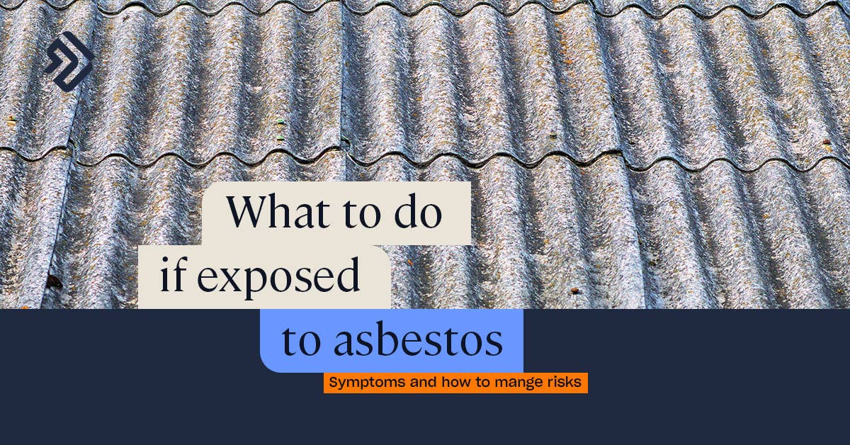 What is Asbestos Exposure? | Effects, Symptoms & What to Do