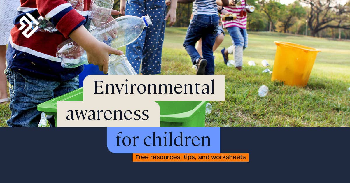 Environmental Awareness for Kids: Activities for Teachers