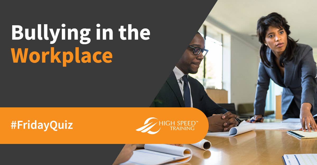 Workplace Bullying & Harassment Quiz | High Speed Training