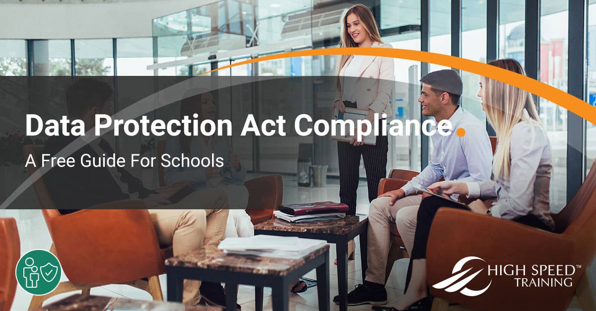 UK Data Protection Act Compliance: A 2018 Guide for Schools UK Data Protection Act Compliance: A 2018 Guide for Schools