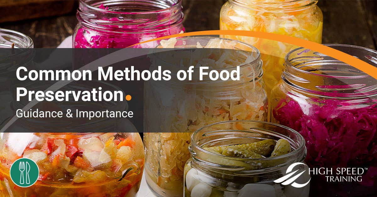 Food Preservation Methods & Guidance | High Speed Training Food Preservation Methods & Guidance | High Speed Training