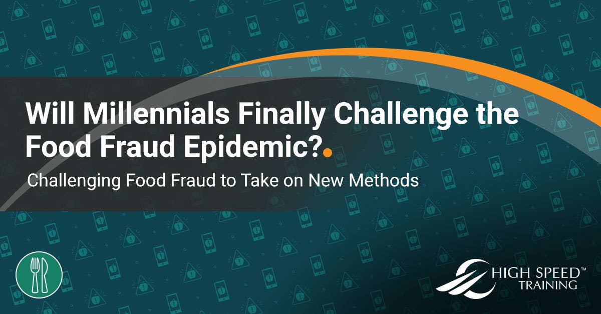 The Fight Against Food Fraud: Can Millennials Help?