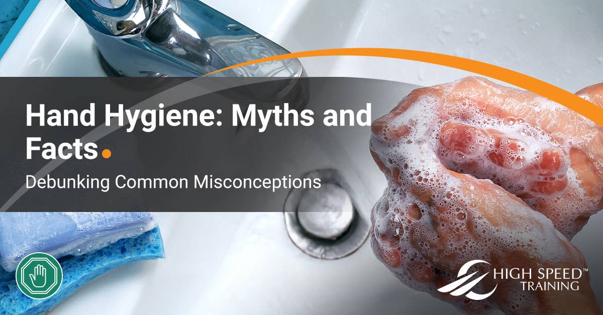 Hand Hygiene | Myths and Facts About Hand Washing