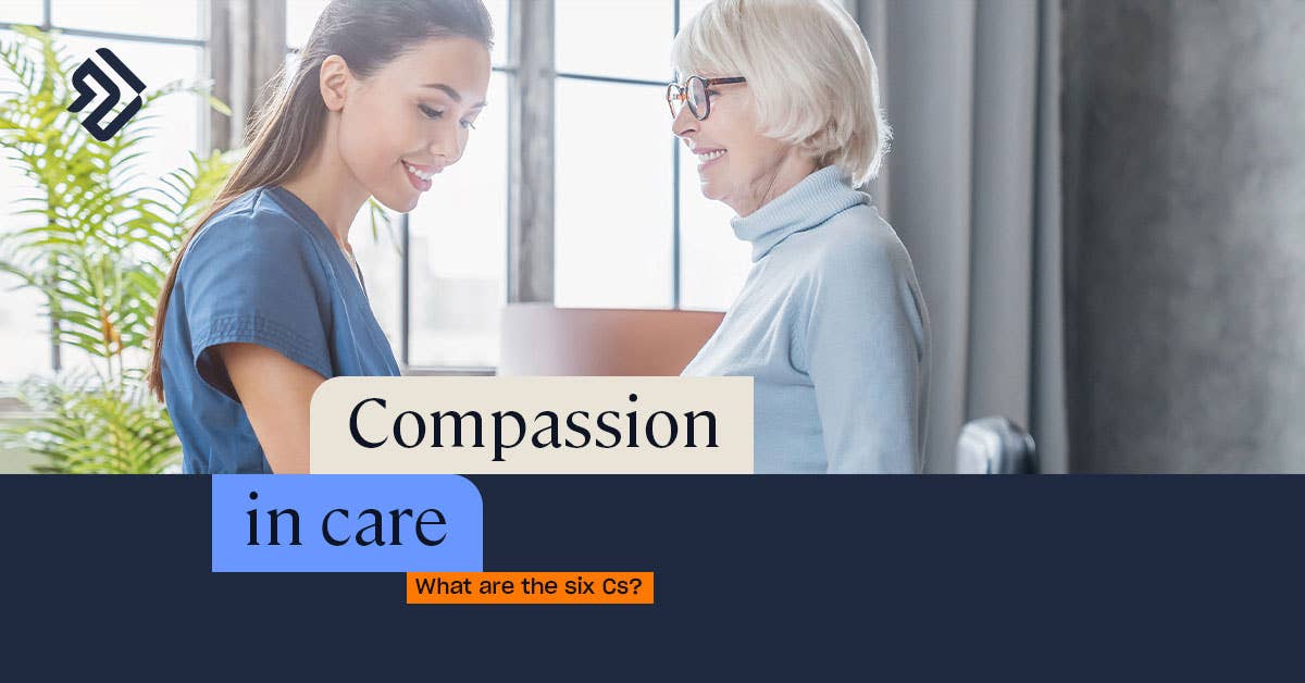What are the 6Cs in Care? | Compassion in Practice