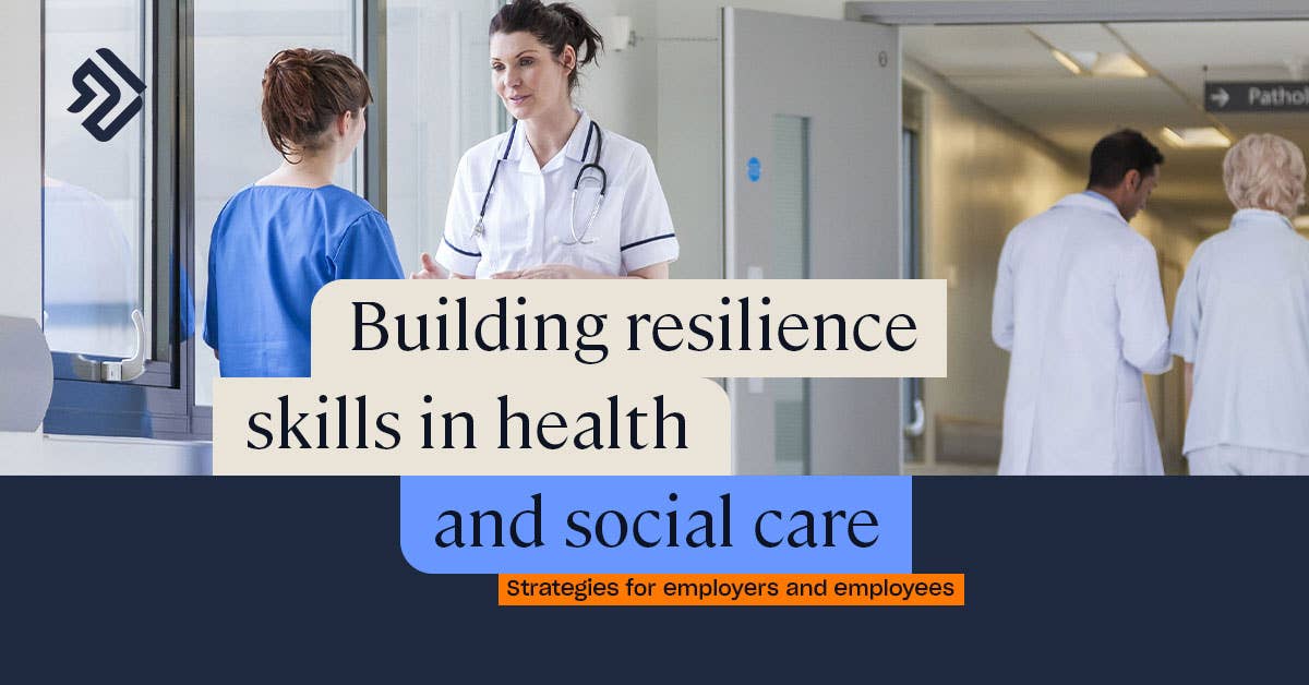 Building Resilience in Healthcare | Importance & Strategies