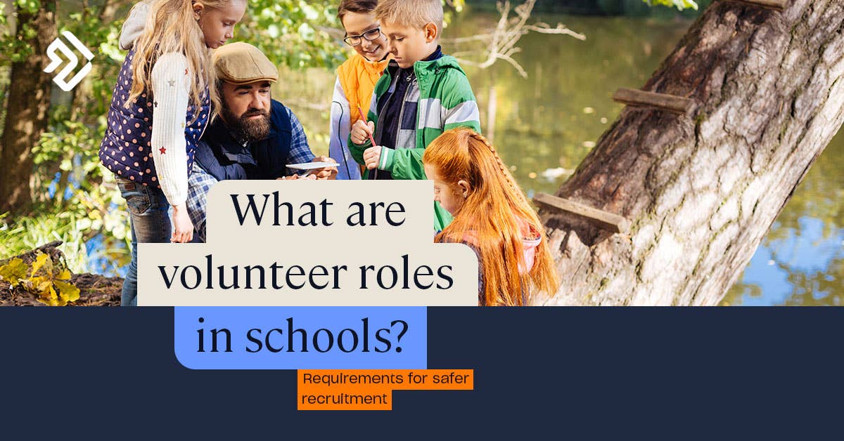 Volunteer Roles in Schools | Requirements for Safer Recruitment