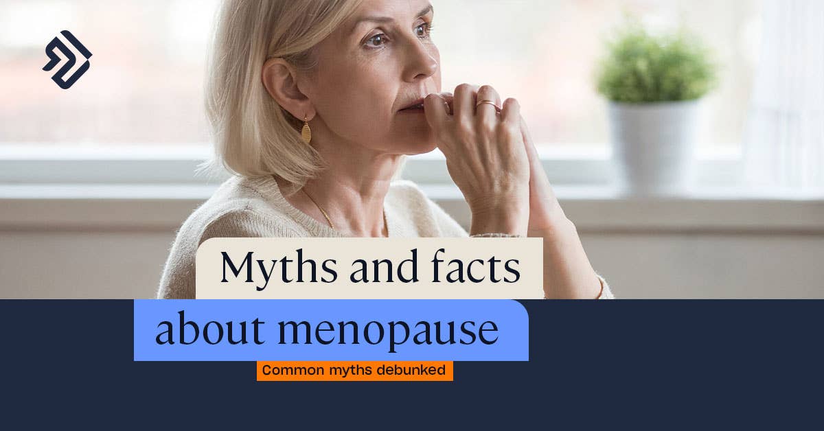 Myths And Facts About Menopause 5 Common Myths Debunked