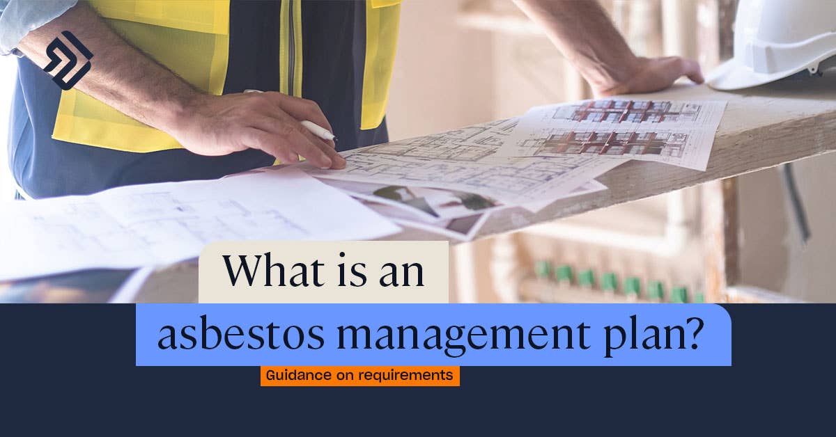 Asbestos Management Plan | Guidance on Requirements