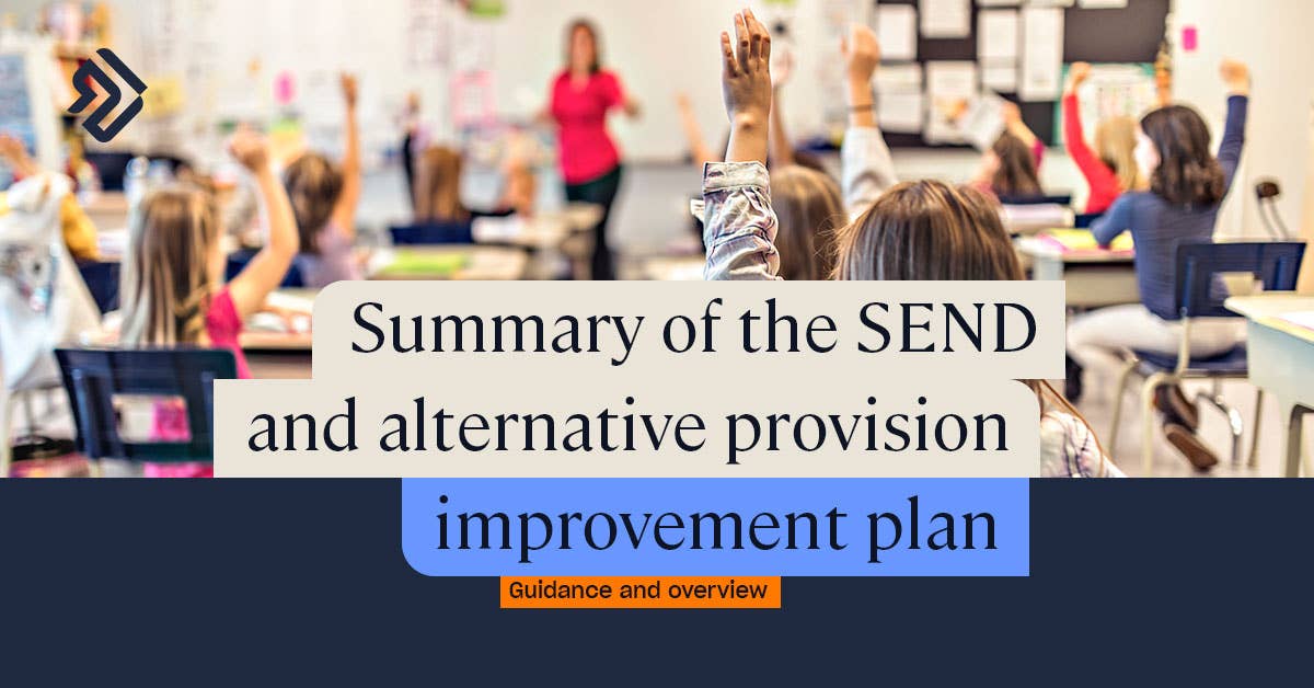 SEND and AP Improvement Plan | Guidance & Summary