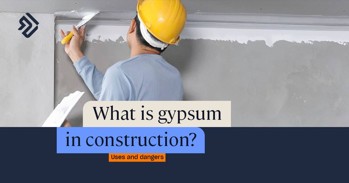 What Is Gypsum | How It's Used & Potential Dangers
