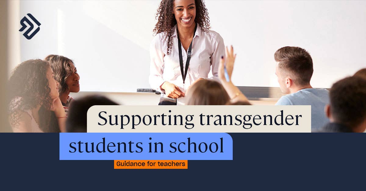 How to Support Transgender Students | Guidance for Schools