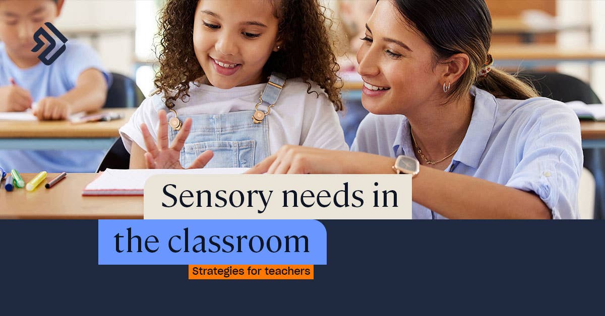 What are Sensory Needs in the Classroom? | Tips for Teachers
