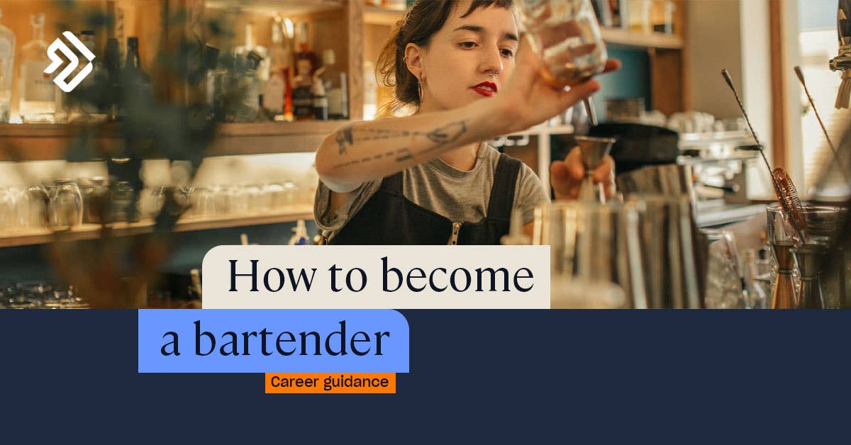 How to Become a Bartender | Role, Skills & Qualifications