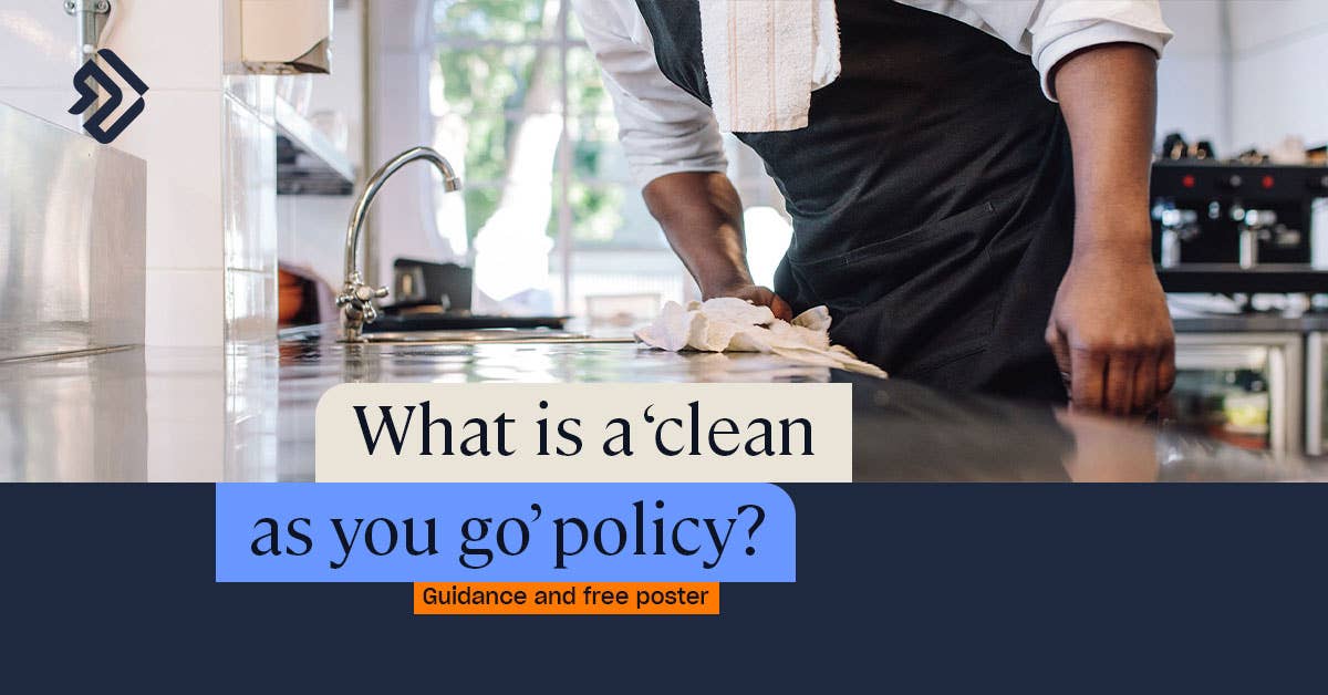 What is a 'Clean As You Go' Policy? | Importance & Free Poster