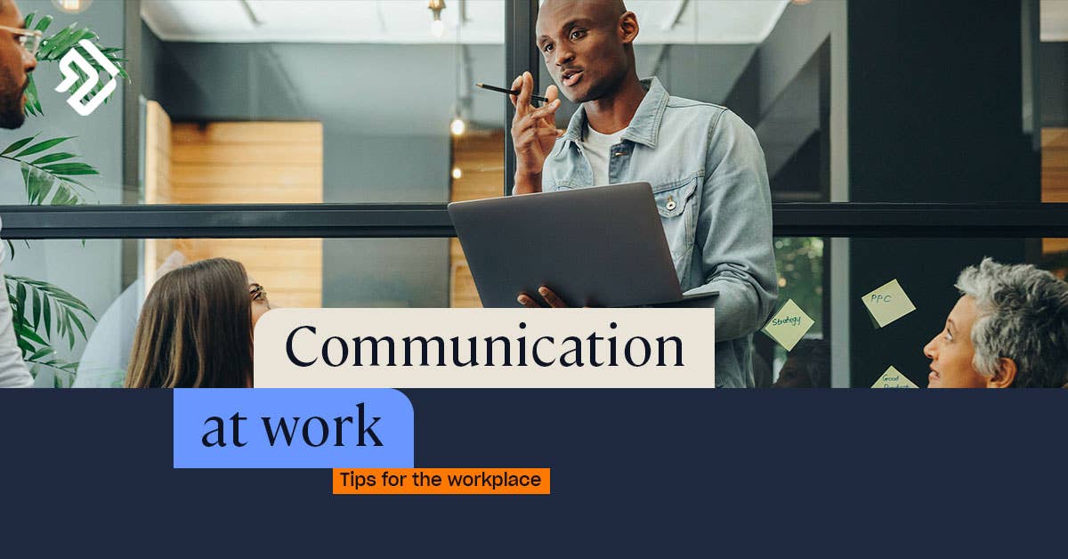 Communication at Work | Types, Importance, & Tips