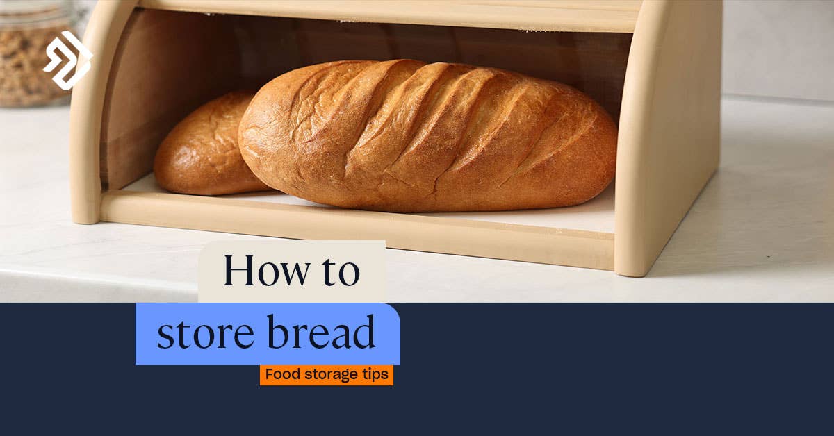 Storing Bread | How to Store Bread & How to Keep Bread Fresh