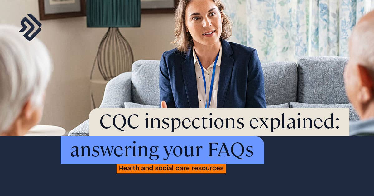 CQC Inspection FAQs | Everything You Need to Know
