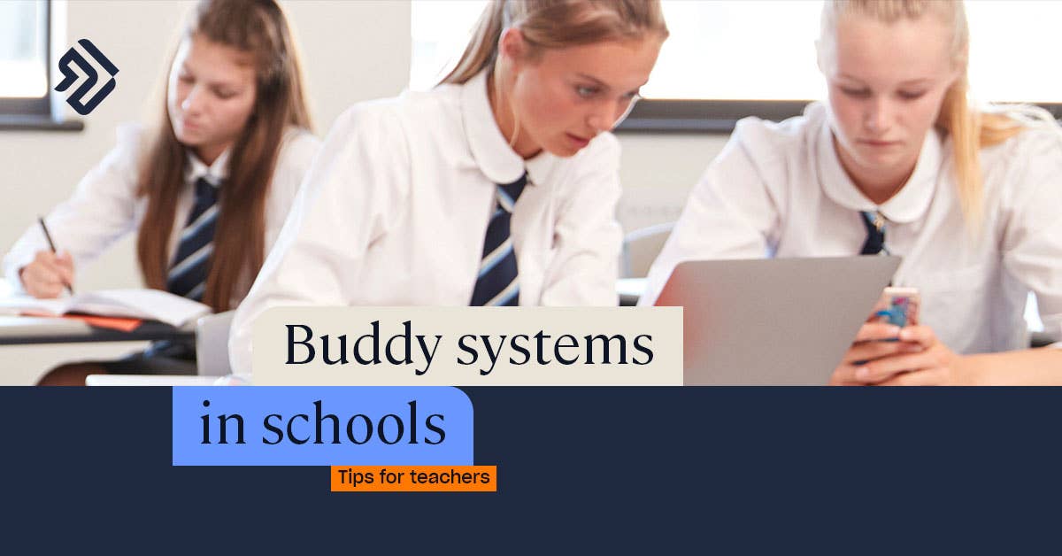 Buddy Systems in Schools | Benefits & How to Implement